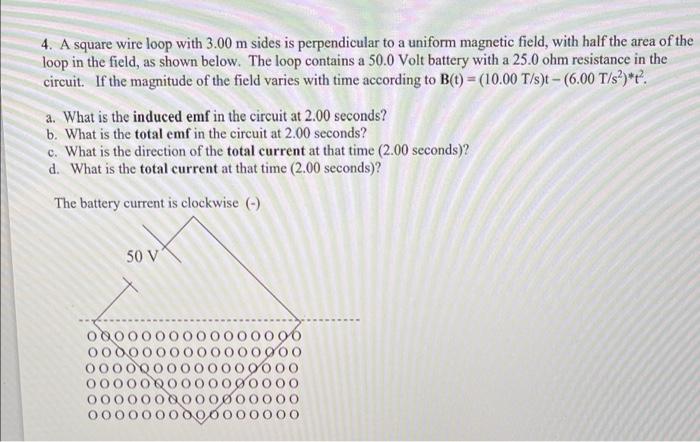 Solved m 4. A square wire loop with 3.00 m sides is | Chegg.com