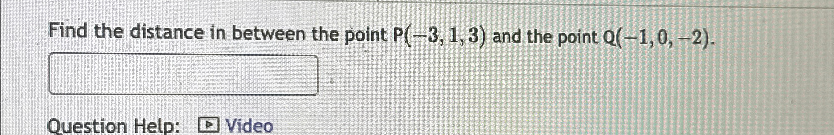 Solved Find the distance in between the point P(-3,1,3) ﻿and | Chegg.com