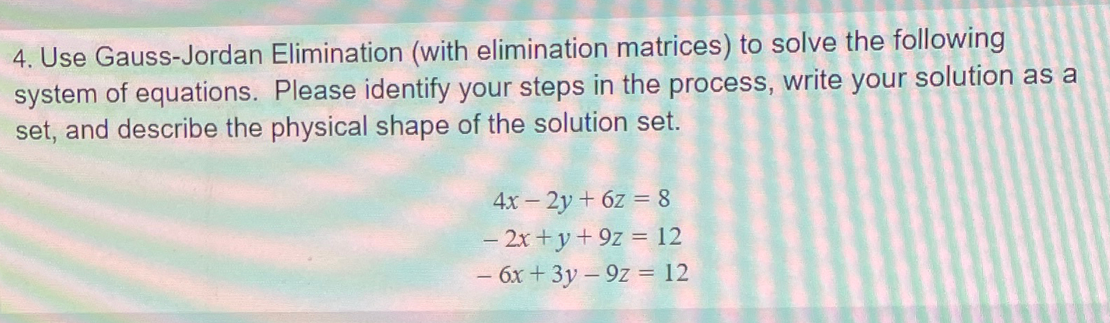 Use Gauss-Jordan Elimination (with elimination | Chegg.com