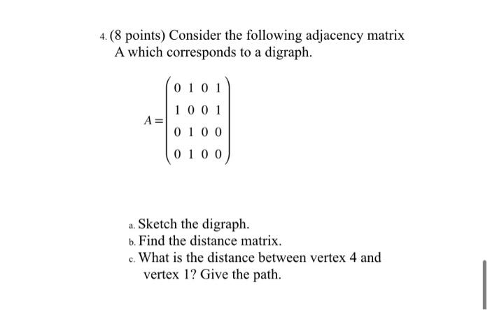 4. ( 8 points) Consider the following adjacency | Chegg.com