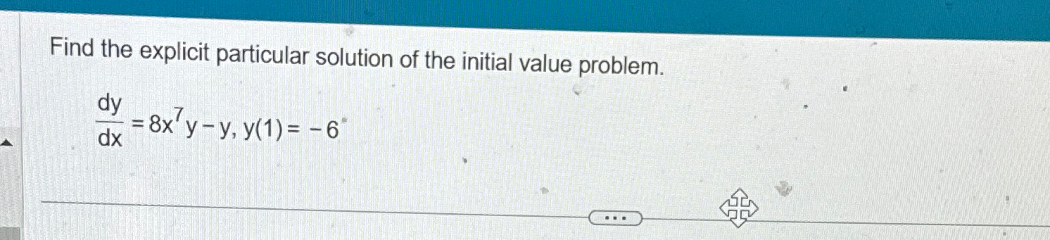 Solved Find the explicit particular solution of the initial | Chegg.com