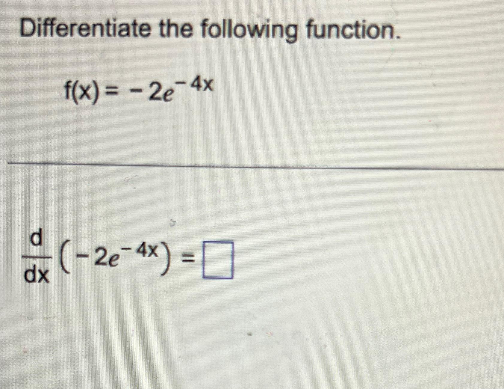 Solved Differentiate the following | Chegg.com