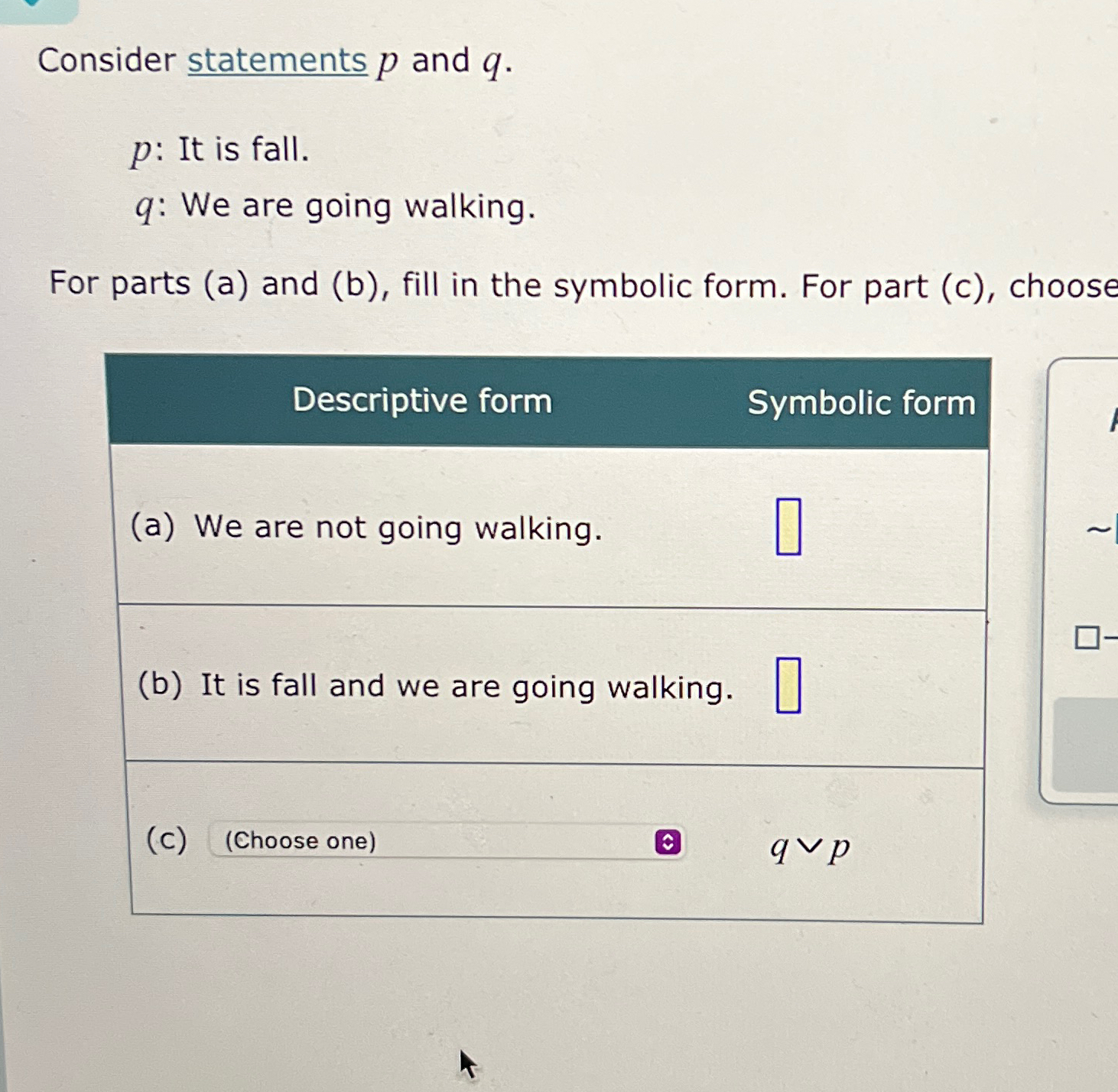 Solved Consider statements p ﻿and q.p ﻿: It is fall.q ﻿: We | Chegg.com
