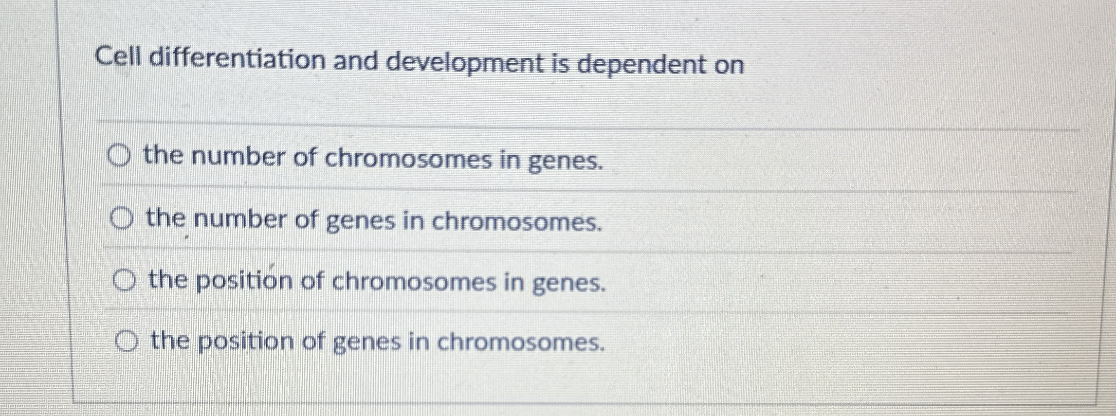 Solved Cell differentiation and development is dependent | Chegg.com