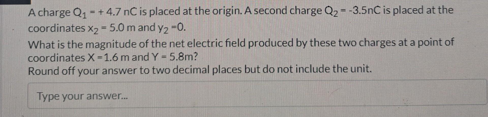 Solved A charge Q1=+4.7nC is placed at the origin. A second | Chegg.com