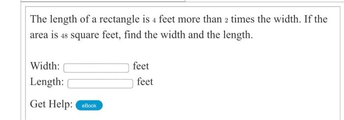 Solved The length of a rectangle is 4 feet more than 2 times | Chegg.com