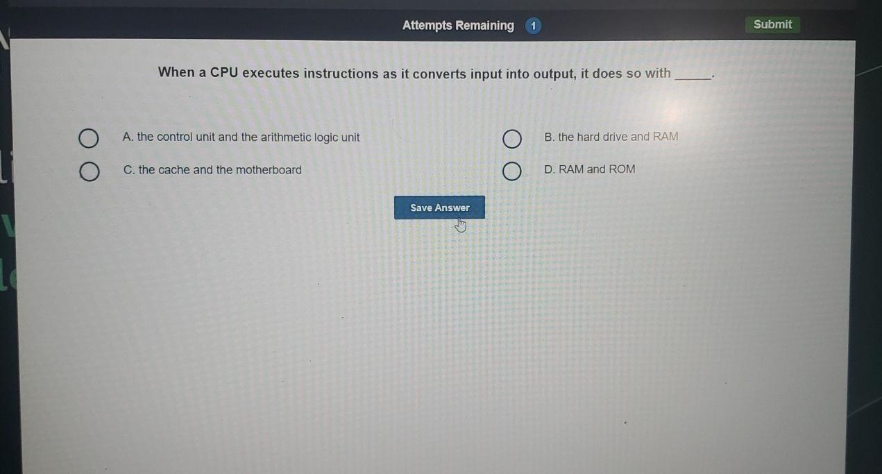 Solved Attempts Remaining1SubmitWhen a CPU executes | Chegg.com
