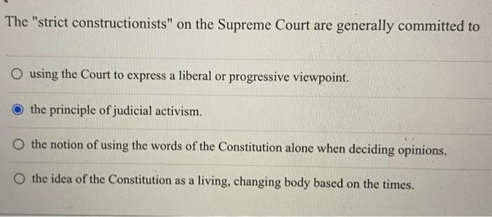 The "strict constructionists" on the Supreme Court | Chegg.com