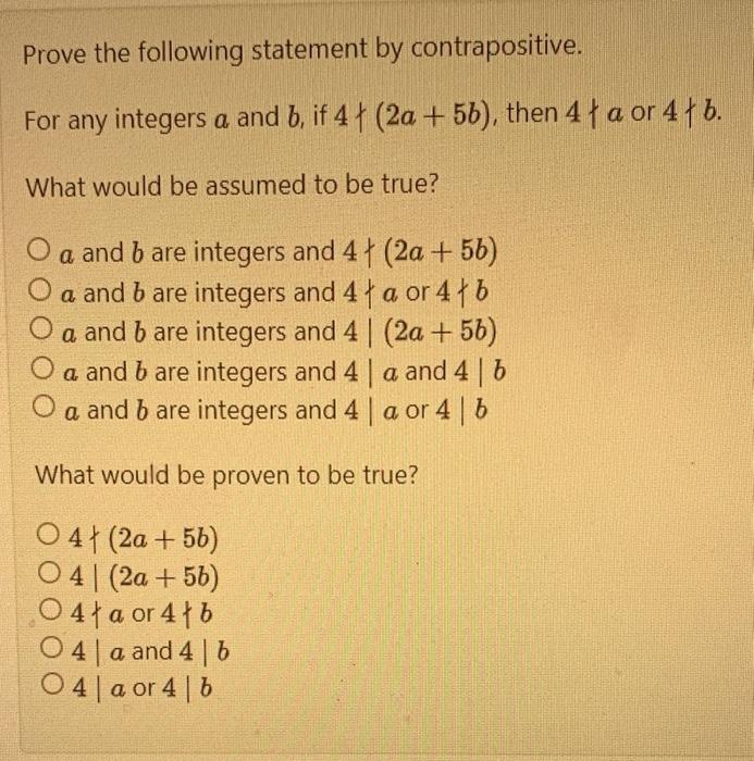 Solved For any integers a and b, if 4∤(2a+5b), then 4∤a or | Chegg.com