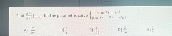 Find dx2d2y∣∣(0,0) for the parametric curve | Chegg.com