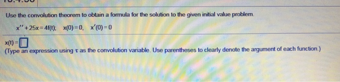 Solved Use the convolution theorem to obtain a formula for | Chegg.com