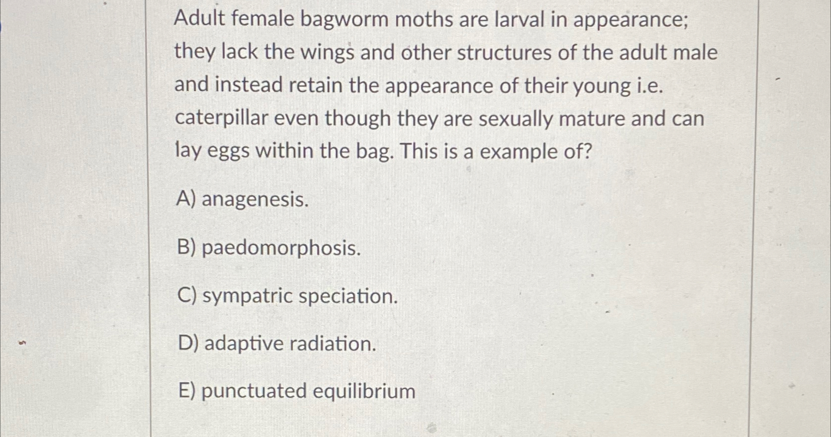 Solved Adult female bagworm moths are larval in appearance; | Chegg.com