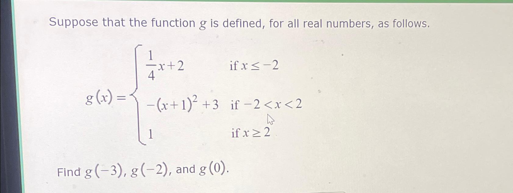 Solved Suppose that the function g ﻿is defined, for all real | Chegg.com