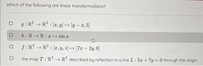 Solved Which of the following are linear transformations? | Chegg.com
