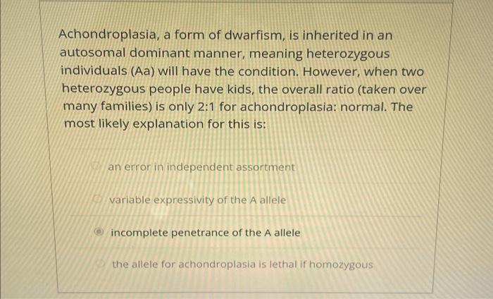 Solved Achondroplasia A Form Of Dwarfism Is Inherited In