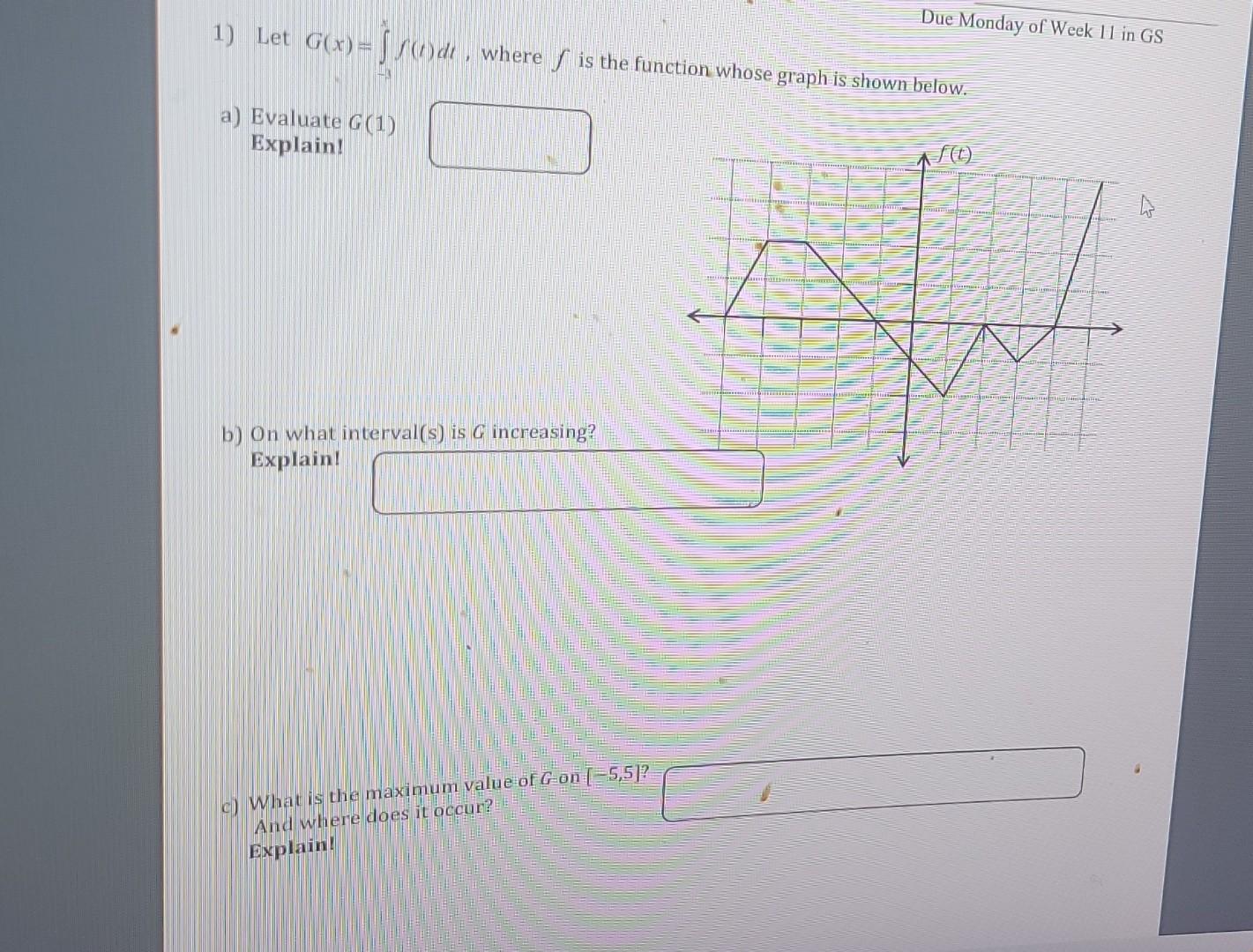 Solved 1) Let G(x)=∫f(t)dt, where f is the function whose | Chegg.com