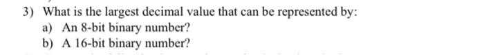 Solved 3 What Is The Largest Decimal Value That Can Be 