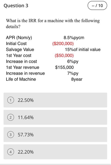Solved Question 3 -- / 10 What is the IRR for a machine with | Chegg.com