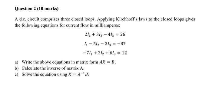 Solved Question 2 (10 marks) A d.c. circuit comprises three | Chegg.com