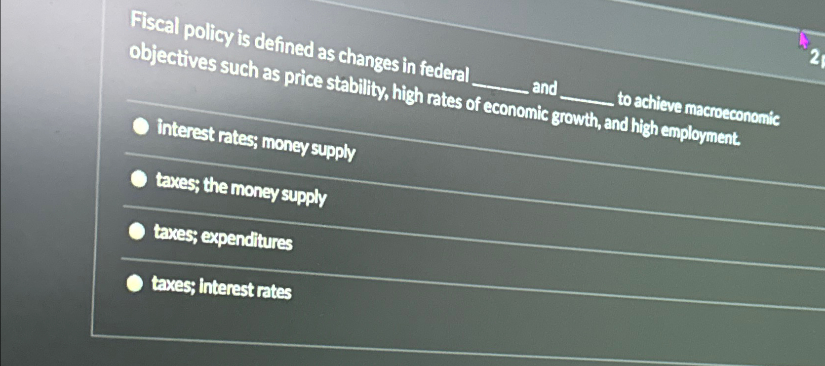 Solved Fiscal policy is defined as changes in federal | Chegg.com