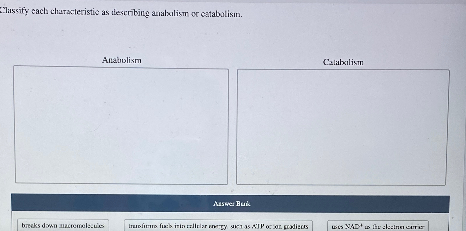 Solved Classify each characteristic as describing anabolism | Chegg.com Solved Classify each characteristic as describing anabolism | Chegg.com