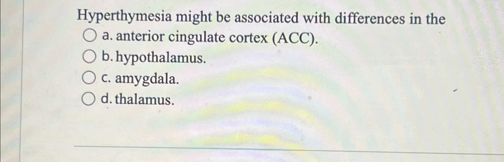 Solved Hyperthymesia might be associated with differences in | Chegg.com