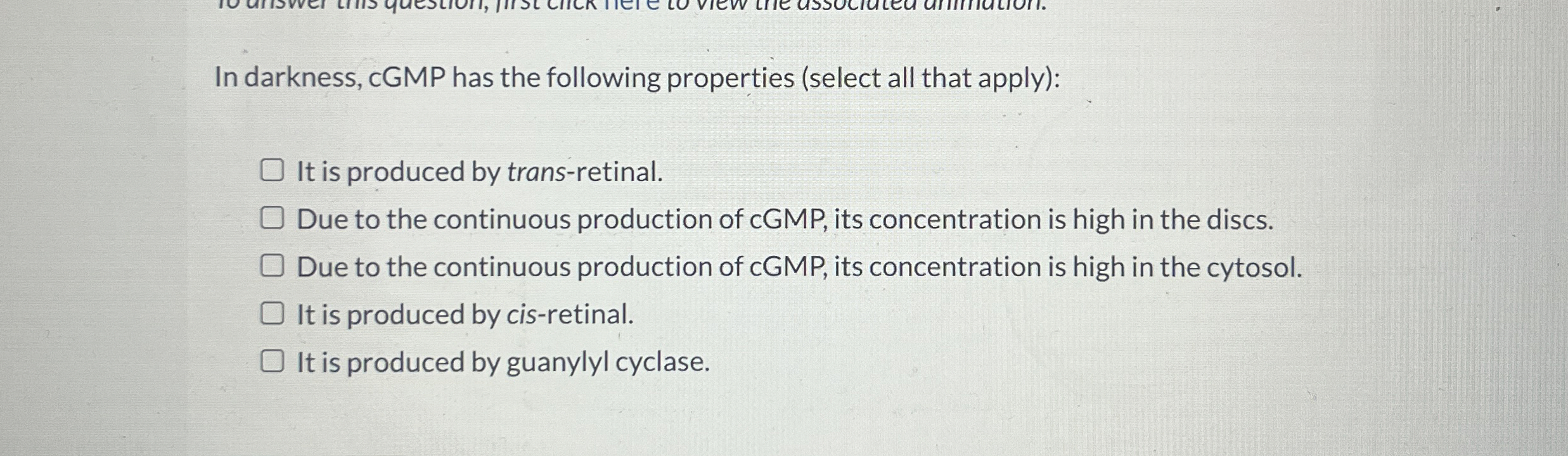 Solved In darkness, cGMP has the following properties | Chegg.com