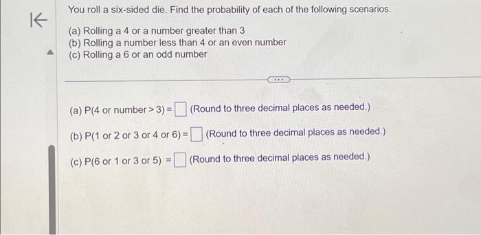 Solved You roll a six-sided die. Find the probability of | Chegg.com