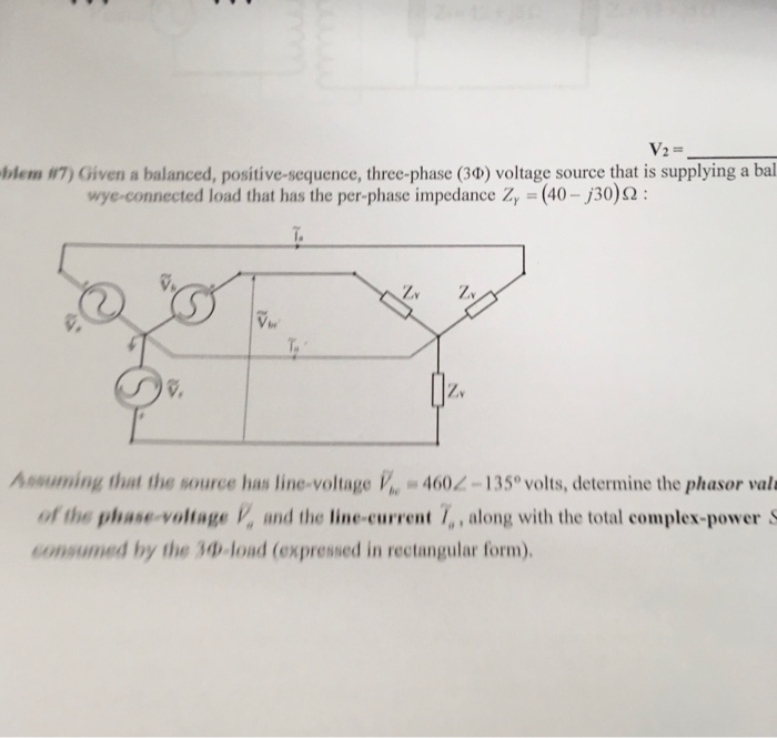 Solved blem V2= 7) Given a balanced, positive-sequence, | Chegg.com