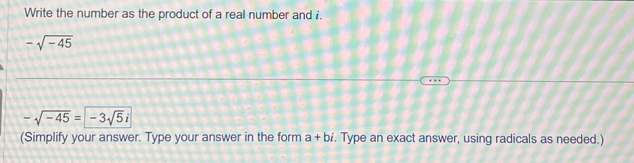 Solved Write the number as the product of a real number and | Chegg.com