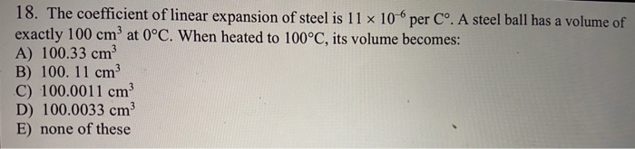 Solved 18. The coefficient of linear expansion of steel is | Chegg.com