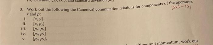 Solved 3. Work out the following the Canonical commutation | Chegg.com