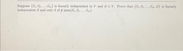 Solved Suppose {v1,v2…,vm} is linearly independent in V and | Chegg.com
