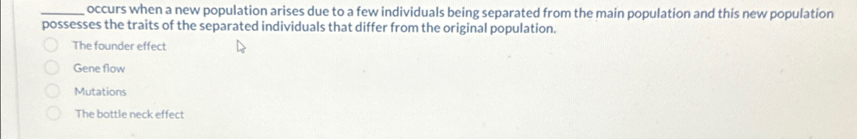 Solved occurs when a new population arises due to a few | Chegg.com