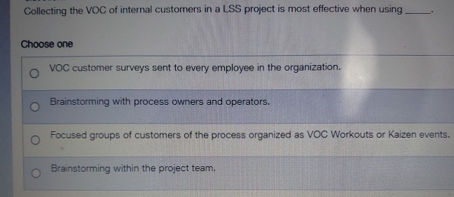 Solved Collecting the VOC of internal customers in a LSS | Chegg.com