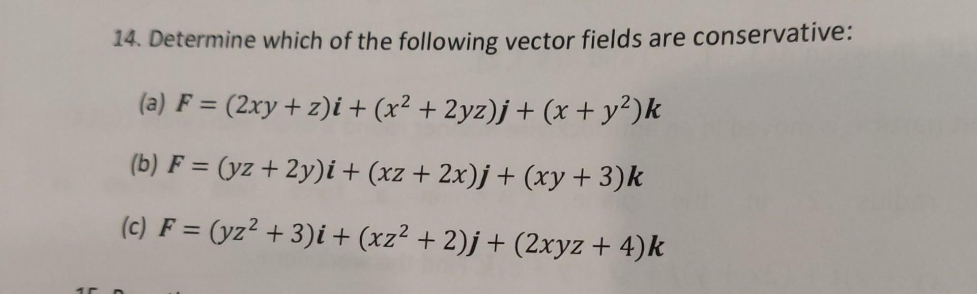 Solved 14. Determine which of the following vector fields | Chegg.com