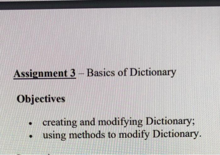 Solved Assignment 3 - Basics of Dictionary Objectives | Chegg.com