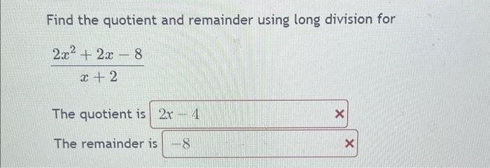 Solved Find the quotient and remainder using long division | Chegg.com