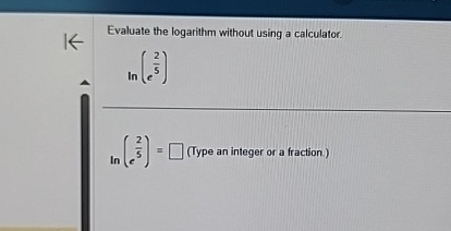Solved Evaluate the logarithm without using a | Chegg.com