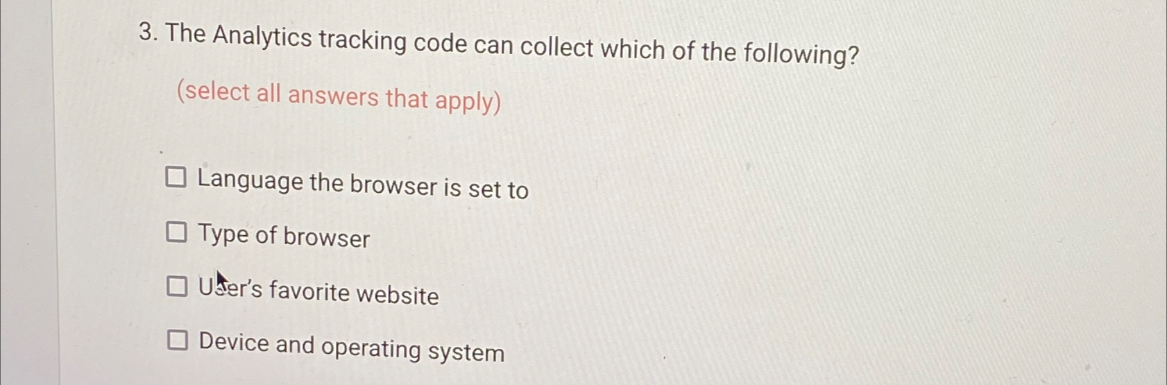Solved The Analytics tracking code can collect which of the | Chegg.com