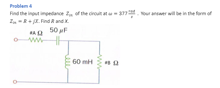 Solved Problem 4Find the input impedance Zin ﻿of the circuit | Chegg.com