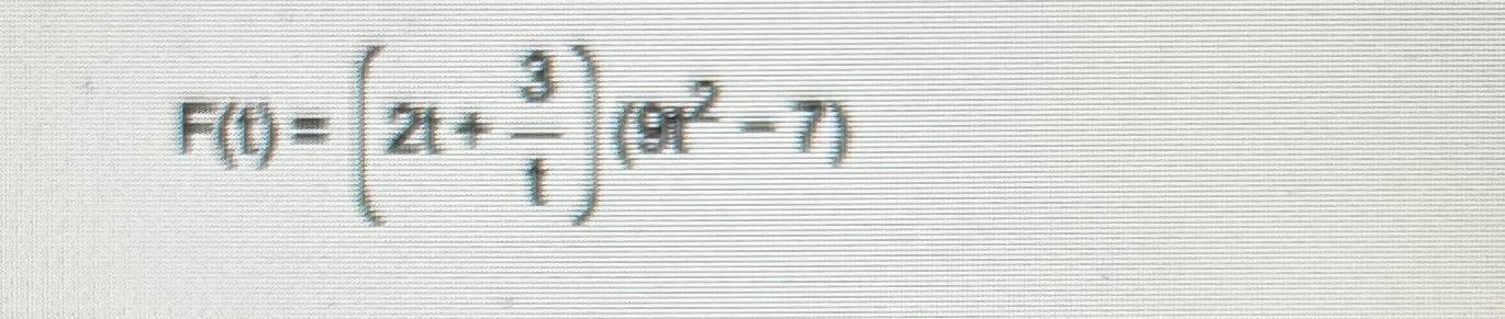 Solved F(t)=(2t+3t)(9t2-7) | Chegg.com