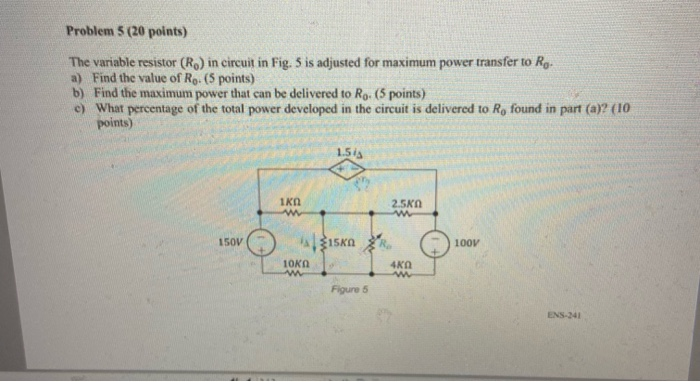 Solved Problem 5 (20 points) The variable resistor (Ro) in | Chegg.com