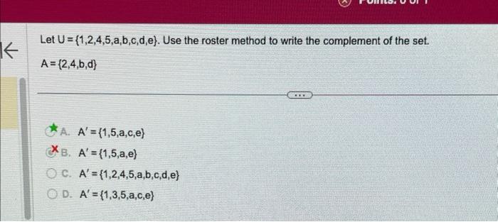 Solved Let U={1,2,4,5,a,b,c,d,e}. Use the roster method to | Chegg.com