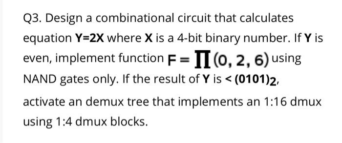 Solved Q3. Design a combinational circuit that calculates | Chegg.com