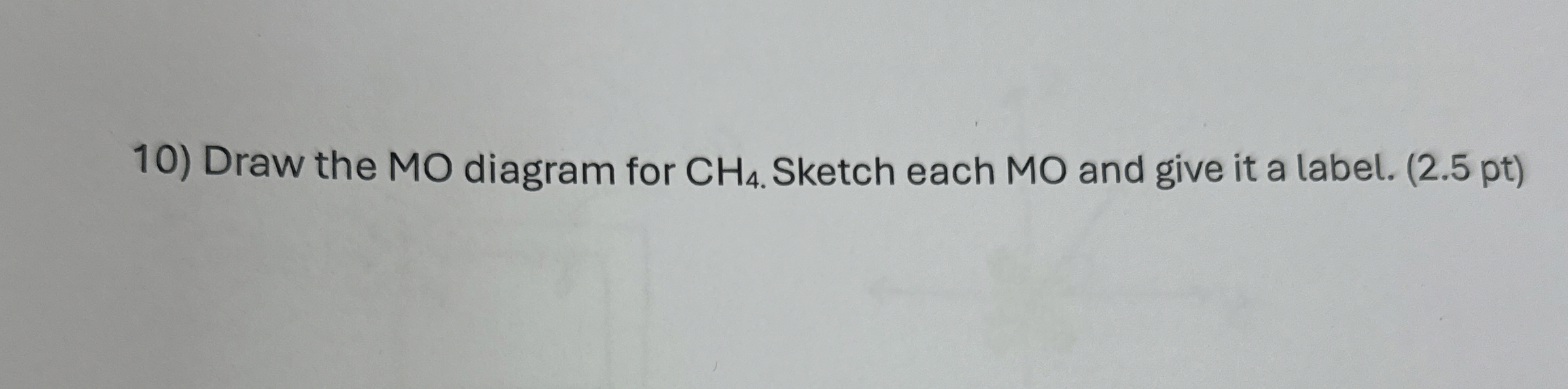Solved Draw the MO diagram for CH4. ﻿Sketch each MO and give | Chegg.com