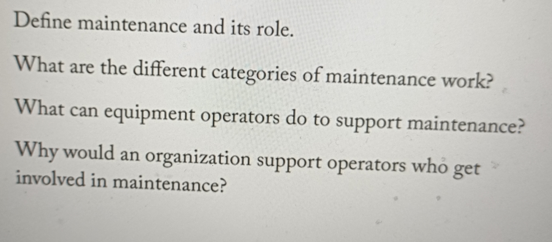 Solved Define maintenance and its role.What are the | Chegg.com