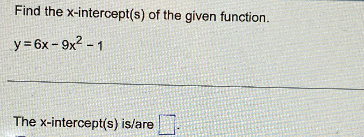 Solved Find the x-intercept(s) ﻿of the given | Chegg.com