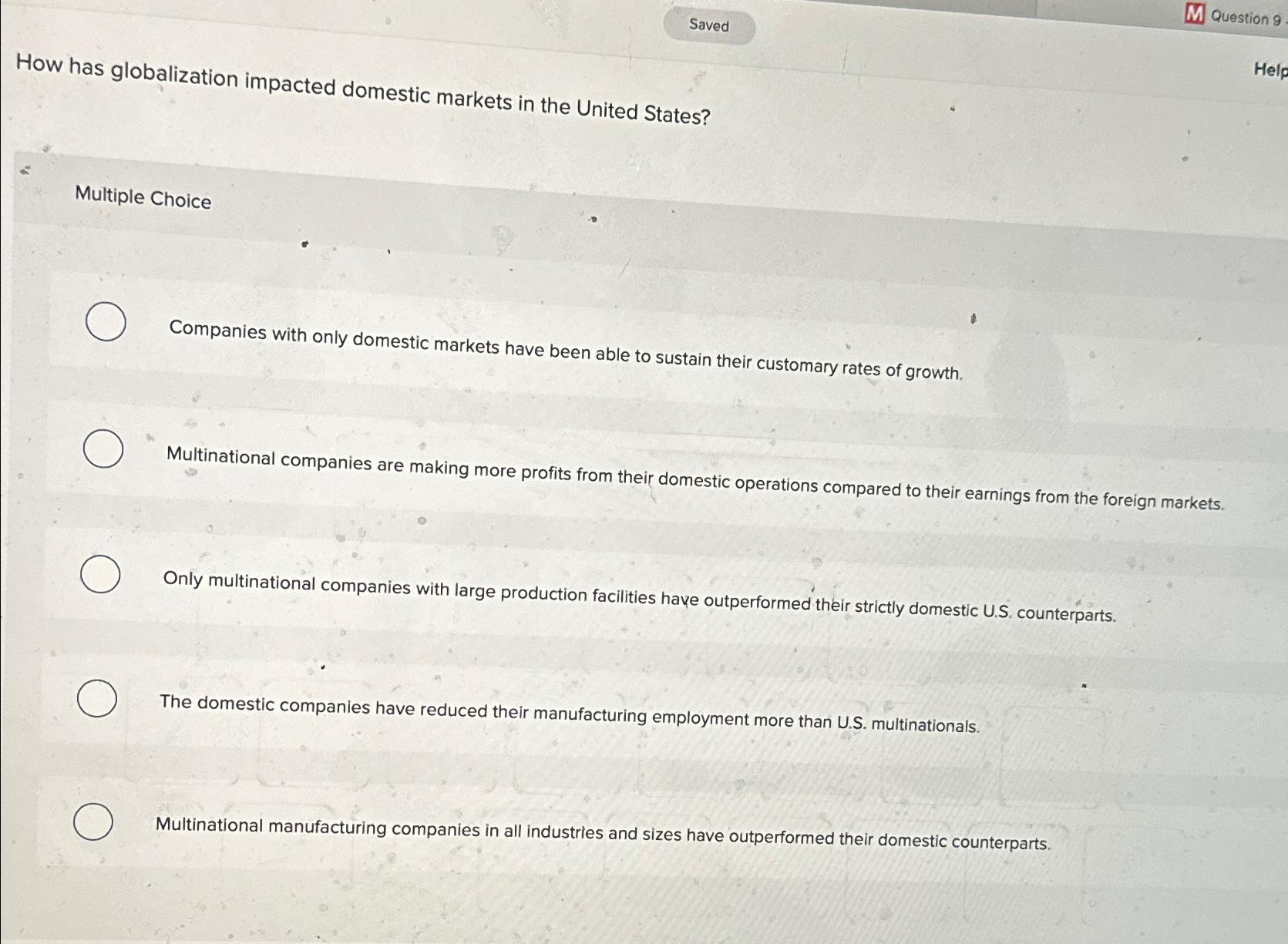 Solved Question 9How has globalization impacted domestic | Chegg.com