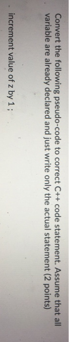 Solved Convert the following pseudo-code to correct C++ code | Chegg.com